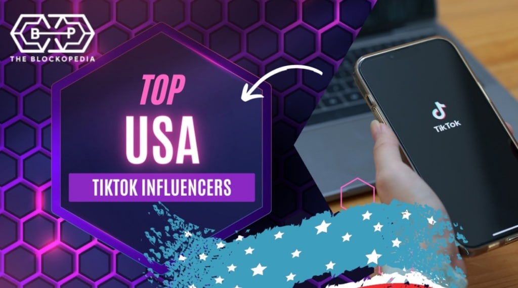 Top 10 USA TikTok Influencers | THE BLOCKOPEDIA
