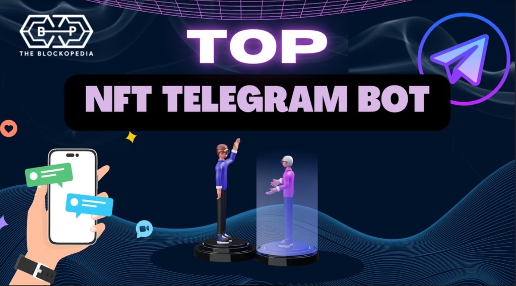 Top 10 NFT Telegram Bot | THE BLOCKOPEDIA